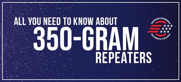 350-Gram - Superior Fireworks