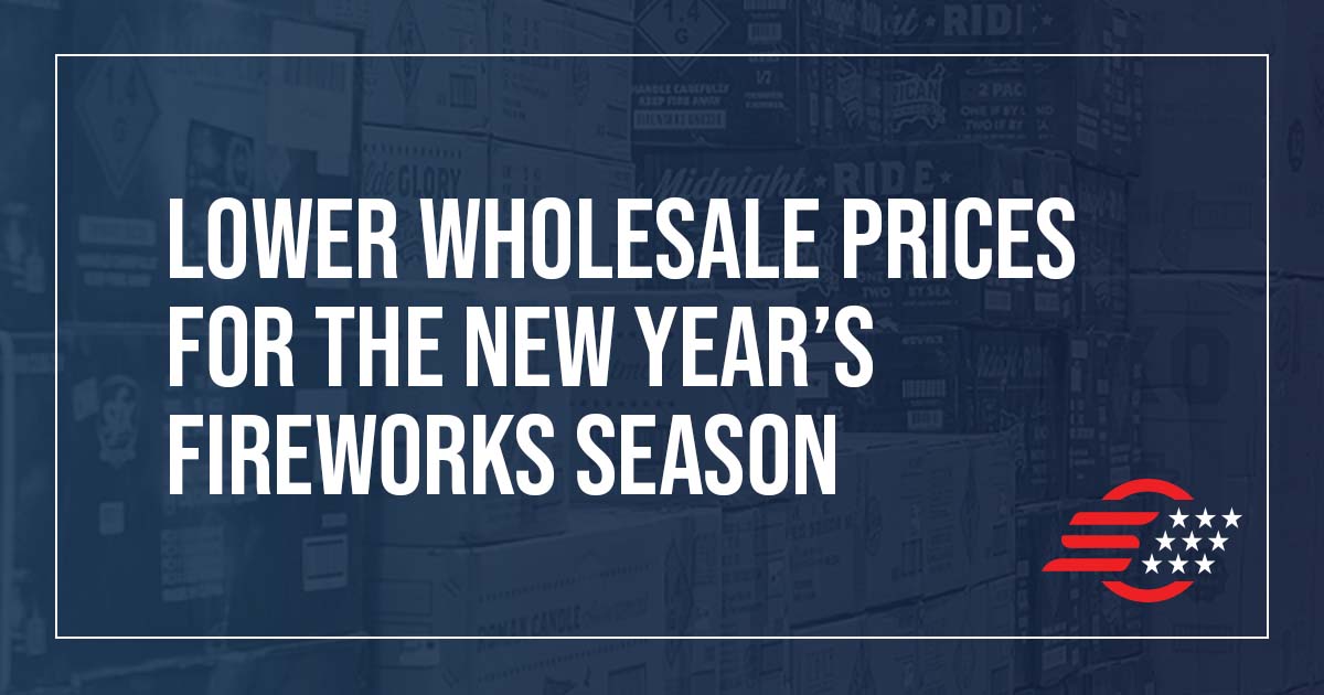 Lower Wholesale Prices for the New Year's Fireworks Season - Superior ...